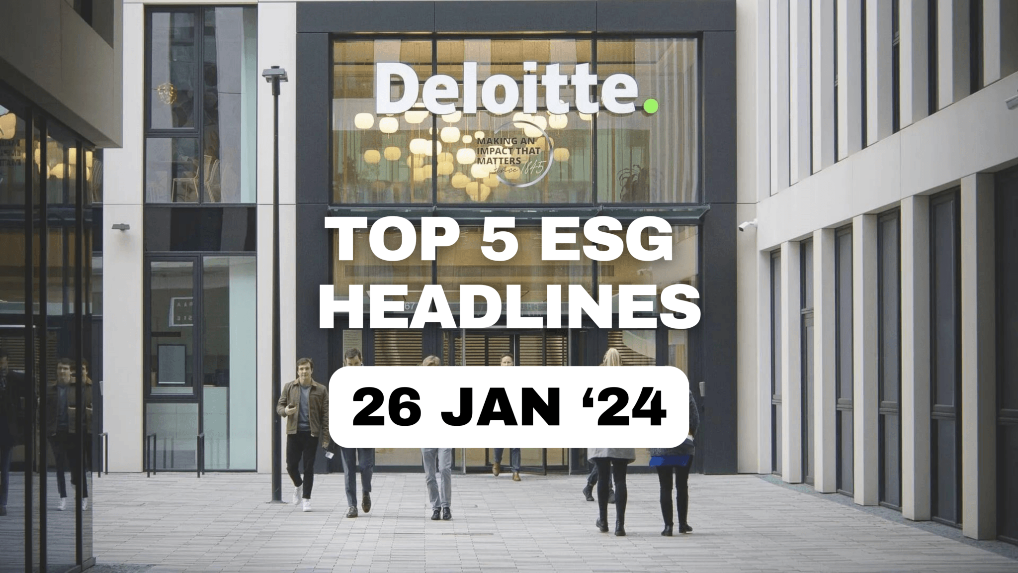 Top 5 ESG Headlines - Friday, 26 January 2024 - ESG News