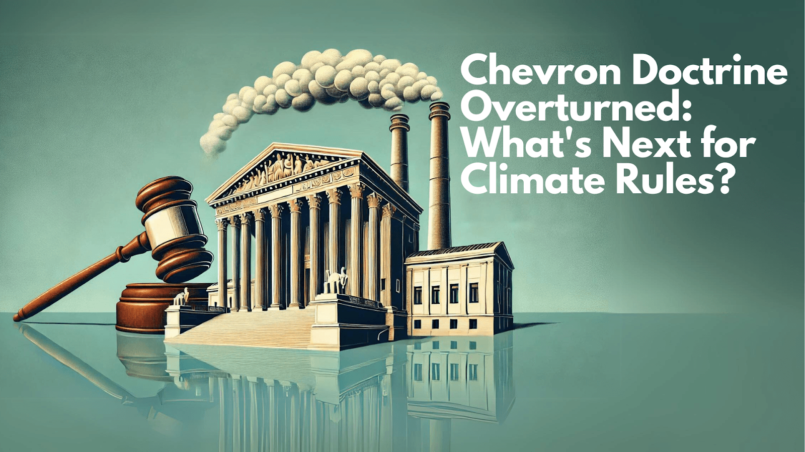Tim Mohin: Chevron Doctrine Overturned - What's Next for Climate Rules? - ESG News