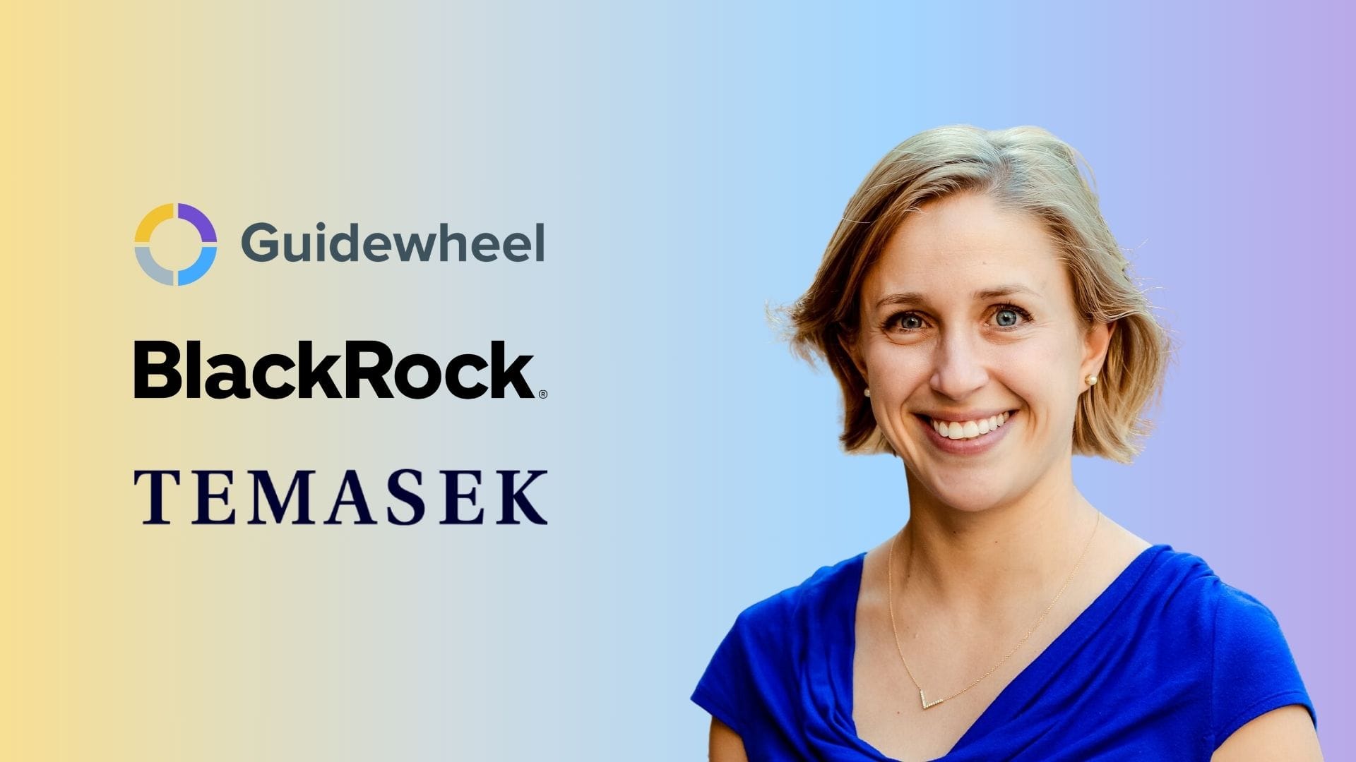 BlackRock, Temasek Decarbonization Fund Leads $31M Series B for Guidewheel to Scale AI-Powered ...