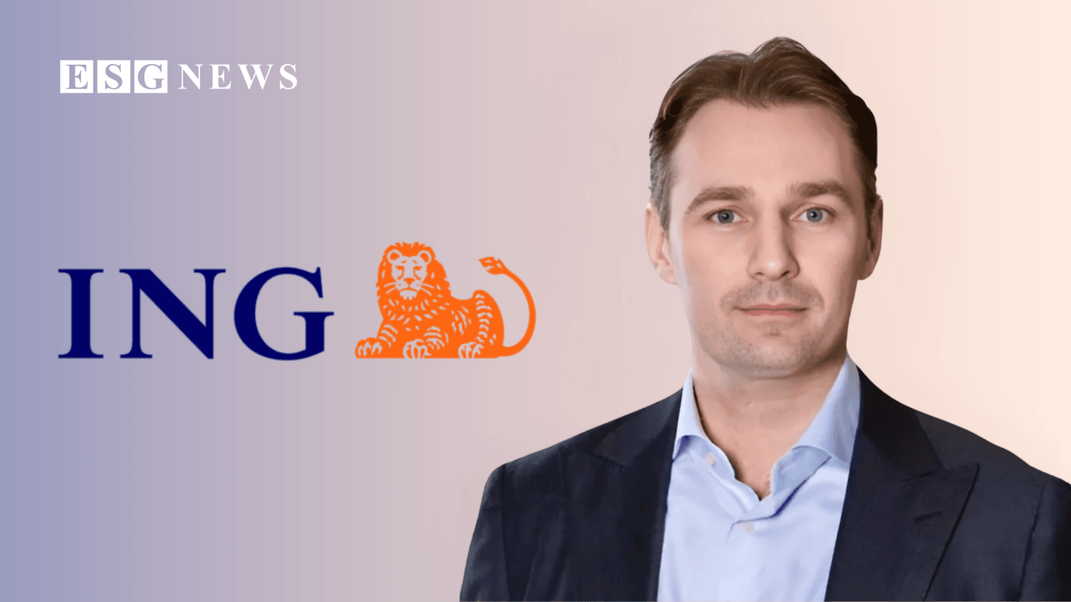 Dutch Bank ING Appoints Jonathan Keyes as Head of Sustainable Finance ...