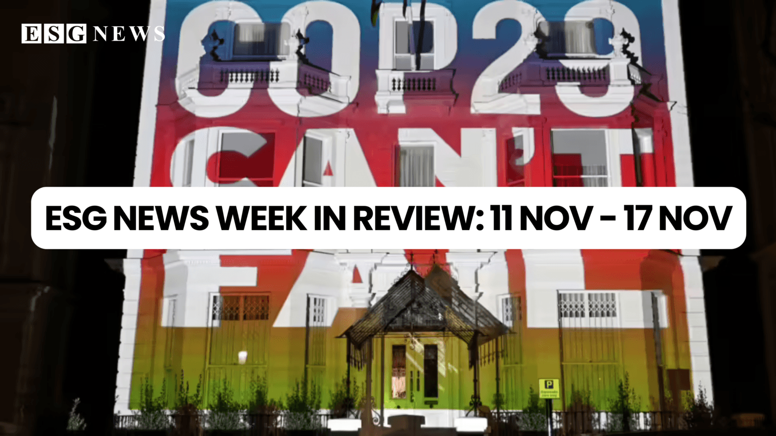ESG News: Week In Review – 11 November - 17 November - ESG News