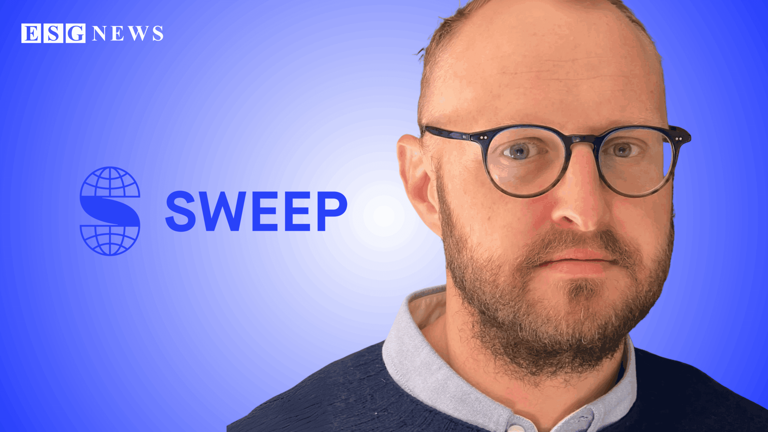 Sustainability SaaS Platform Sweep Appoints Freddie House as Chief ...